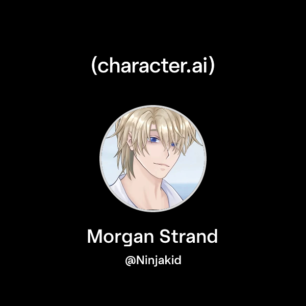 Chat with Morgan Strand | character.ai | AI Chat, Reimagined–Your Words ...