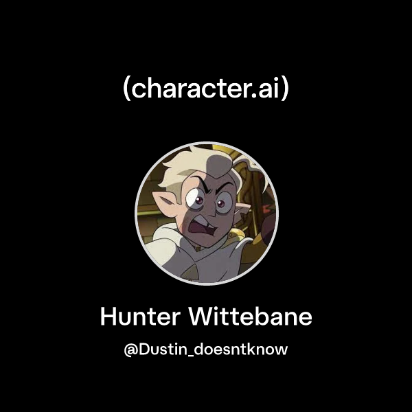 Chat with Hunter Wittebane | character.ai | AI Chat, Reimagined–Your ...