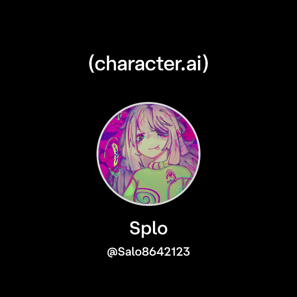 Chat with Splo | character.ai | AI Chat, Reimagined–Your Words. Your World.