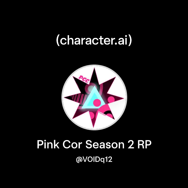 Chat with Pink Cor Season 2 RP | character.ai | AI Chat, Reimagined ...