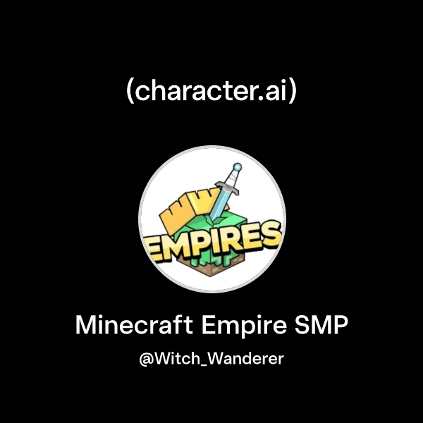 Chat with Minecraft Empire SMP | character.ai | AI Chat, Reimagined ...