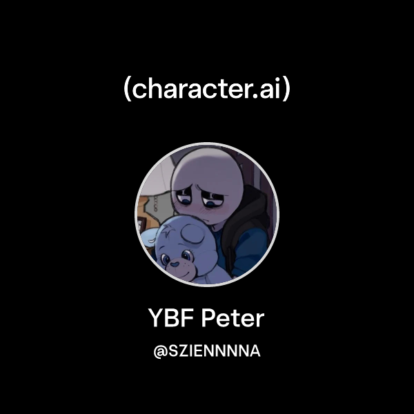 Chat with YBF Peter | character.ai | AI Chat, Reimagined–Your Words ...
