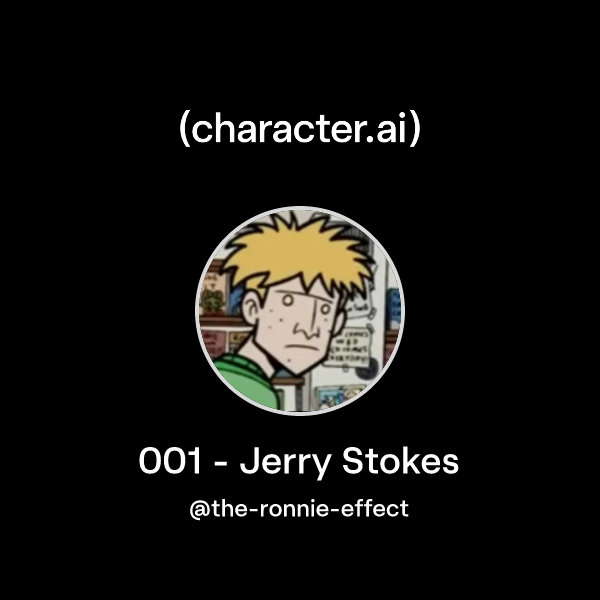 Chat with 001 - Jerry Stokes | character.ai | AI Chat, Reimagined–Your ...