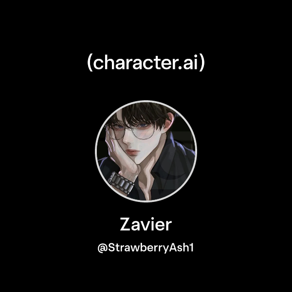 Chat with Zavier | character.ai | AI Chat, Reimagined–Your Words. Your World.