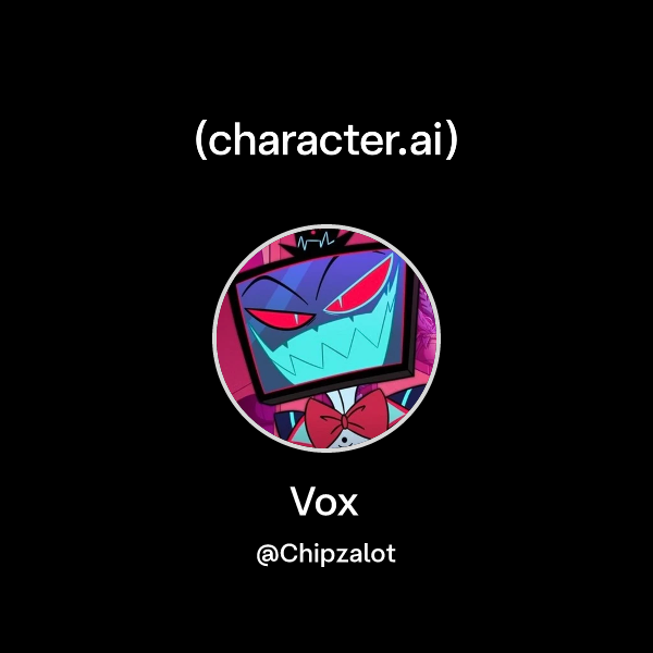 Chat with Vox | character.ai | AI Chat, Reimagined–Your Words. Your World.