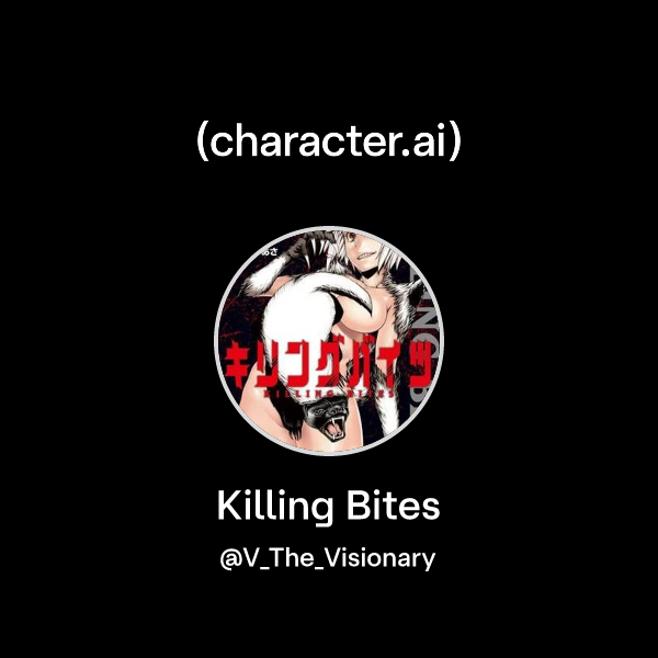 Chat with Killing Bites | character.ai | AI Chat, Reimagined–Your Words ...