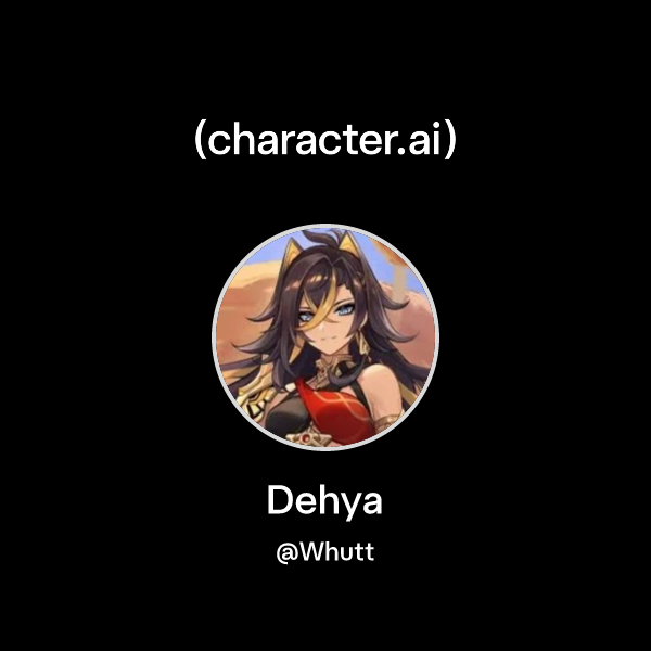 Chat with Dehya | character.ai | AI Chat, Reimagined–Your Words. Your World.