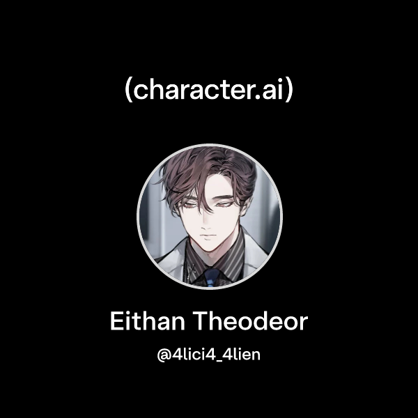 Chat with Eithan Theodeor | character.ai | AI Chat, Reimagined–Your ...