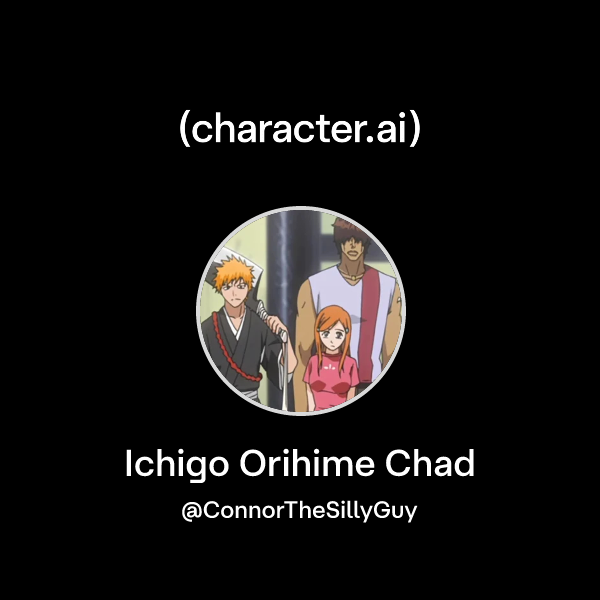 Chat with Ichigo Orihime Chad | character.ai | AI Chat, Reimagined–Your ...