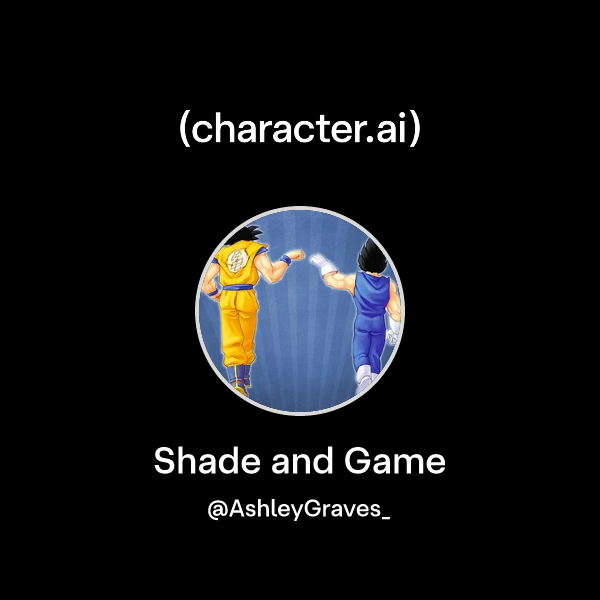 Chat with Shade and Game | character.ai | AI Chat, Reimagined–Your ...