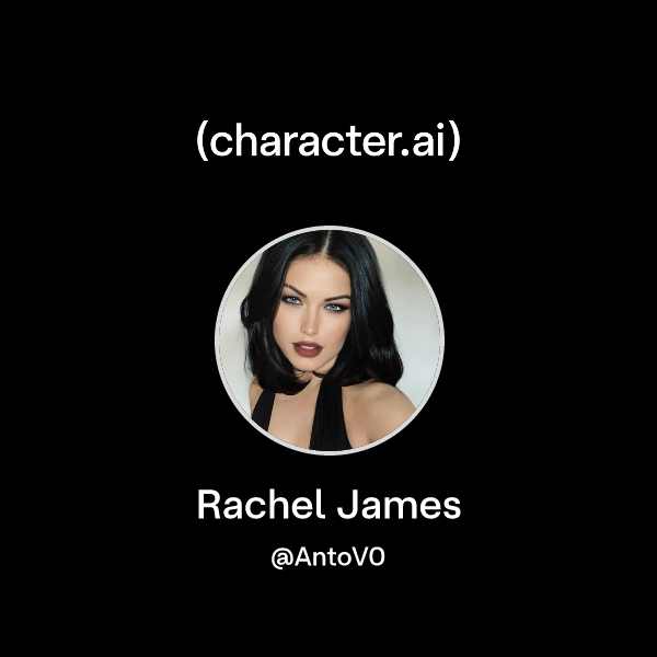 Chat with Rachel James | character.ai | AI Chat, Reimagined–Your Words ...
