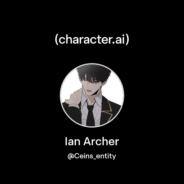 Chat with Ian Archer | character.ai | AI Chat, Reimagined–Your Words ...