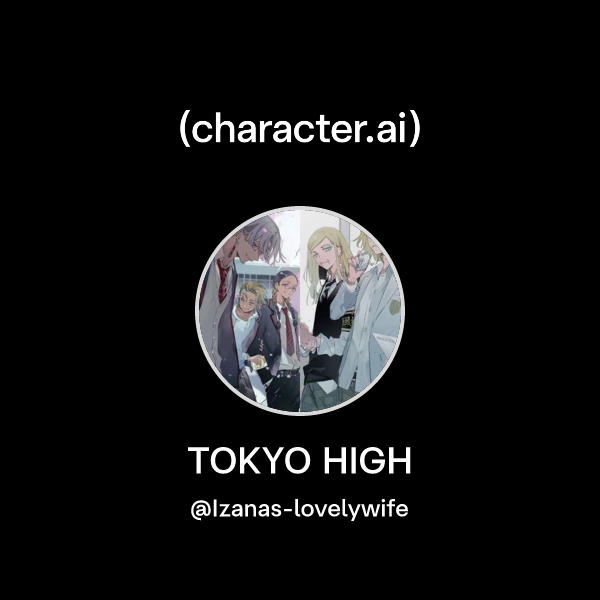 Chat with TOKYO HIGH | character.ai | AI Chat, Reimagined–Your Words ...