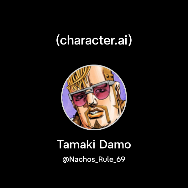 Chat with Tamaki Damo | character.ai | AI Chat, Reimagined–Your Words ...