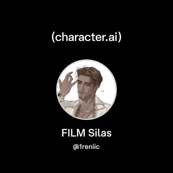 Chat with FILM Silas | character.ai | AI Chat, Reimagined–Your Words ...
