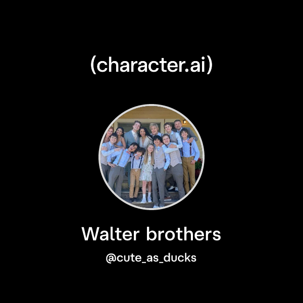 Chat with Walter brothers | character.ai | AI Chat, Reimagined–Your ...