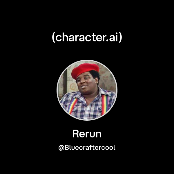 Chat with Rerun | character.ai | AI Chat, Reimagined–Your Words. Your ...