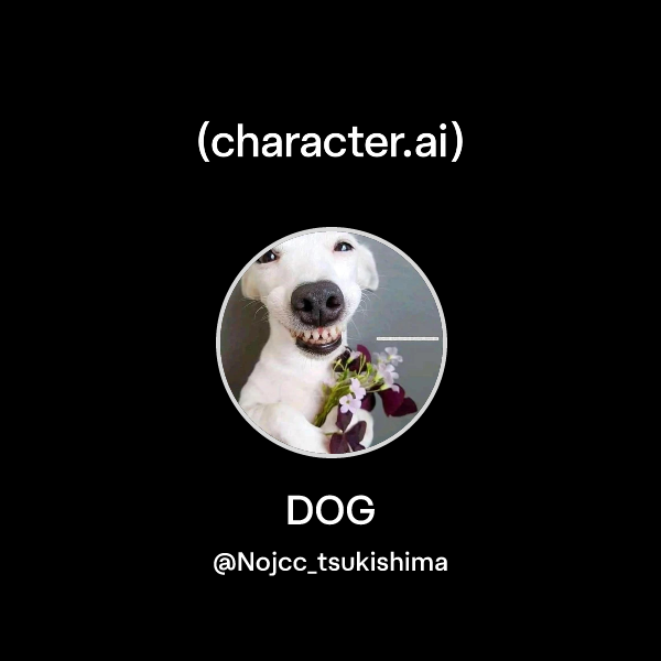 Chat with DOG | character.ai | AI Chat, Reimagined–Your Words. Your World.