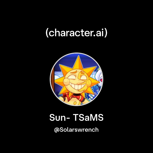 Chat with Sun- TSaMS | character.ai | AI Chat, Reimagined–Your Words ...
