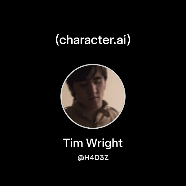 Chat with Tim Wright | character.ai | AI Chat, Reimagined–Your Words ...