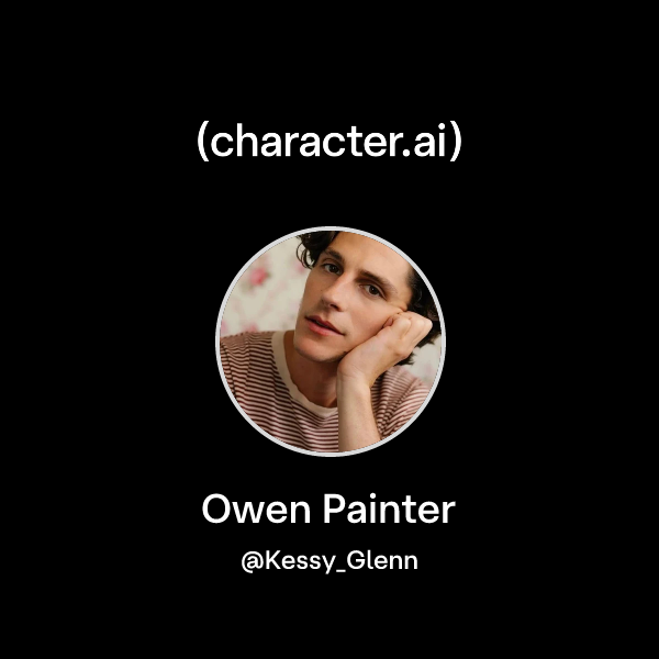 Chat with Owen Painter | character.ai | AI Chat, Reimagined–Your Words ...