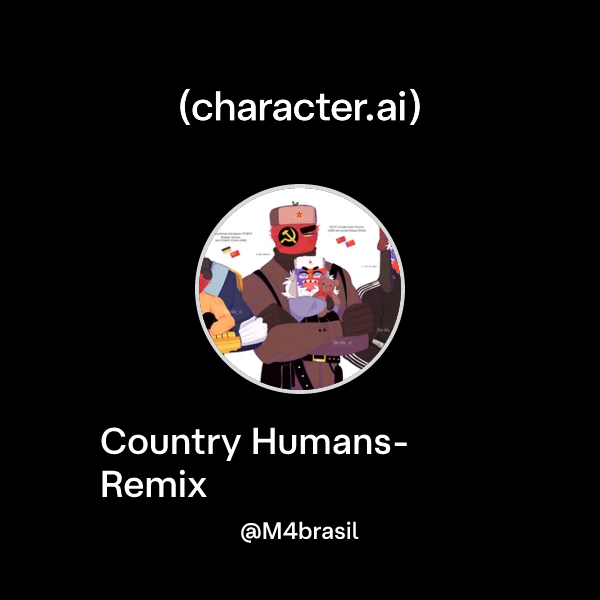 Chat with Country Humans-Remix | character.ai | AI Chat, Reimagined ...