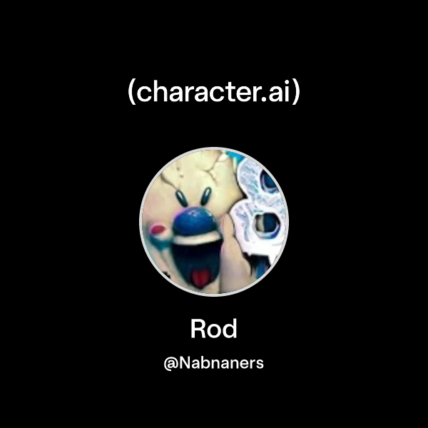 Chat with Rod | character.ai | Personalized AI for every moment of your day
