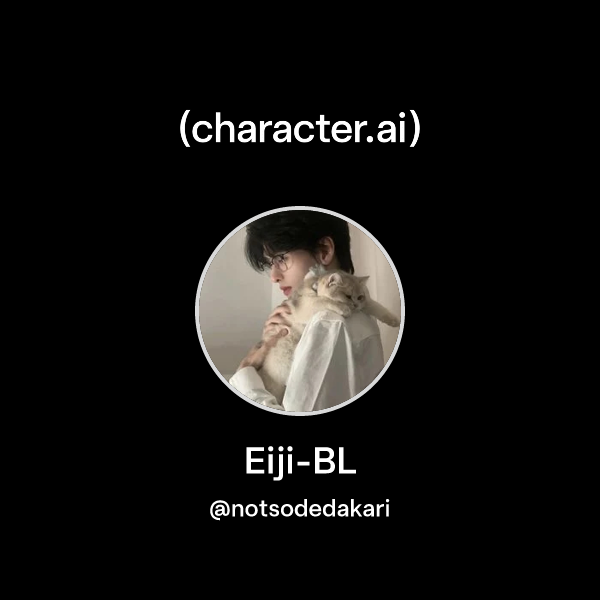 Chat with Eiji-BL | character.ai | Personalized AI for every moment of your day