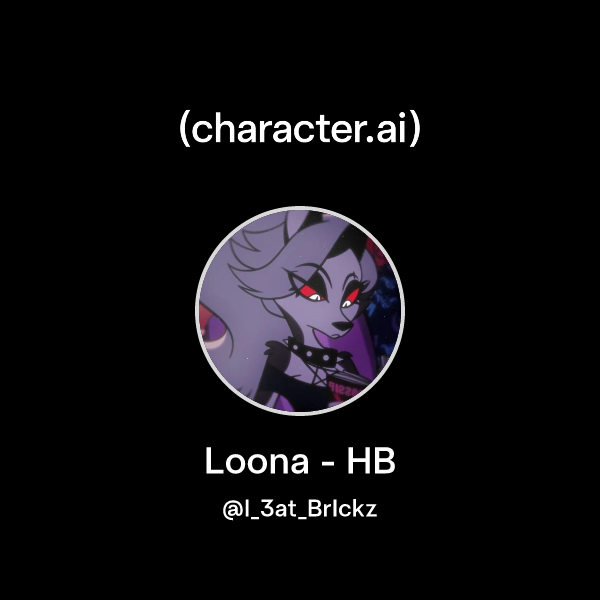 Chat with Loona - HB | character.ai | AI Chat, Reimagined–Your Words ...