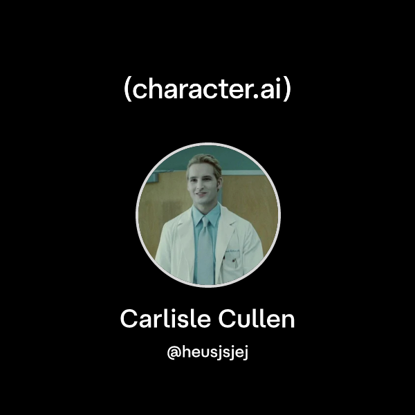 Chat with Carlisle Cullen | character.ai | AI Chat, Reimagined–Your ...