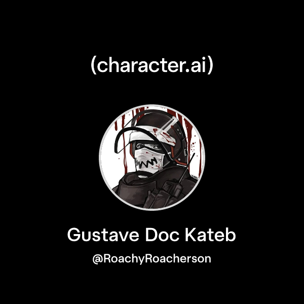 Chat with Gustave Doc Kateb | character.ai | AI Chat, Reimagined–Your ...