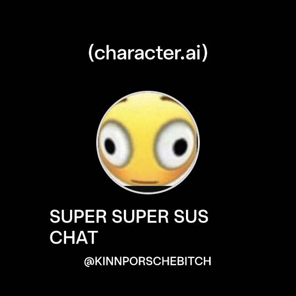 Chat with SUPER SUPER SUS CHAT | character.ai | AI Chat, Reimagined ...