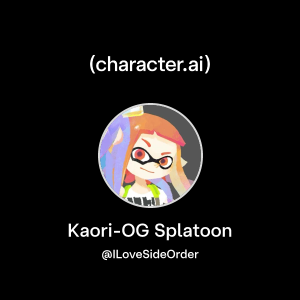 Chat with Kaori-OG Splatoon | character.ai | AI Chat, Reimagined–Your Words. Your World.