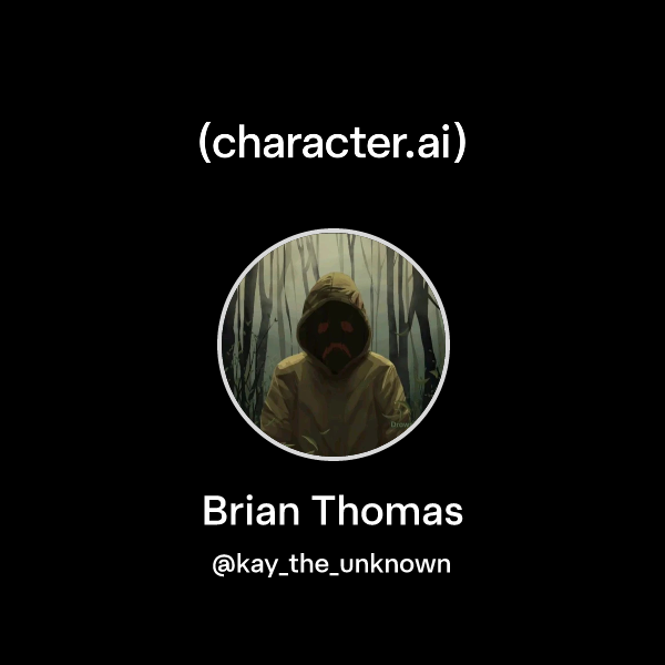 Chat with Brian Thomas | character.ai | AI Chat, Reimagined–Your Words ...