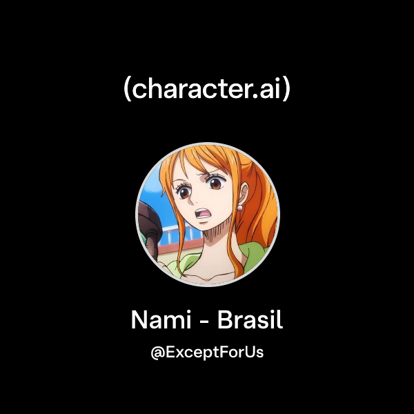 Chat with Nami - Brasil | character.ai | AI Chat, Reimagined–Your Words ...