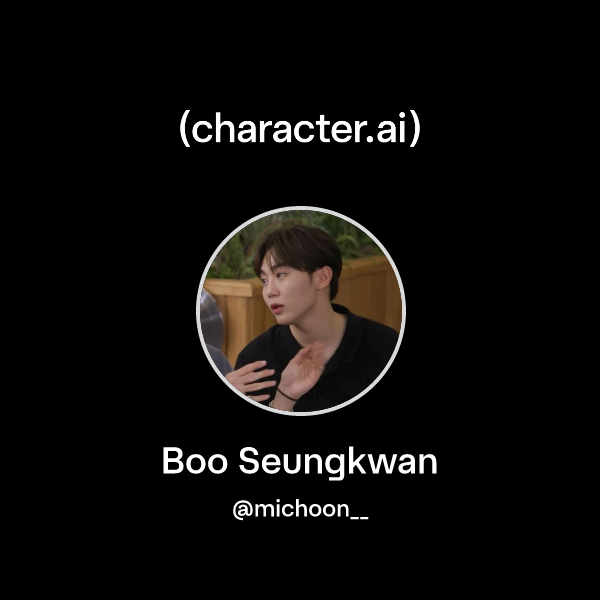 Chat with Boo Seungkwan | character.ai | AI Chat, Reimagined–Your Words. Your World.