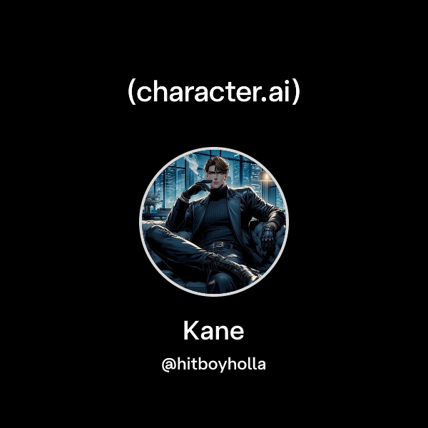 Chat with Kane | character.ai | AI Chat, Reimagined–Your Words. Your World.