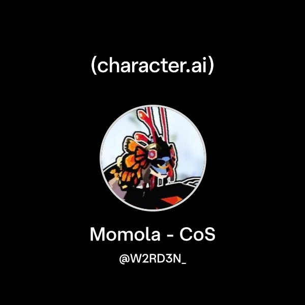 Chat with Momola - CoS | character.ai | Personalized AI for every ...
