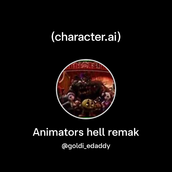 Chat with Animators hell remak | character.ai | AI Chat, Reimagined ...