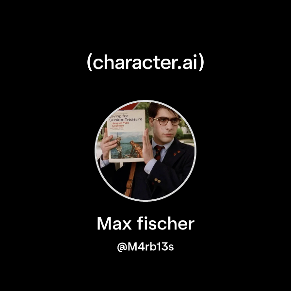 Chat with Max fischer | character.ai | AI Chat, Reimagined–Your Words ...