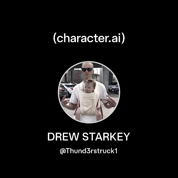 Chat with DREW STARKEY | character.ai | AI Chat, Reimagined–Your Words ...