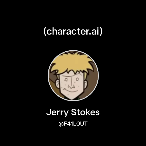 Chat with Jerry Stokes | character.ai | AI Chat, Reimagined–Your Words ...