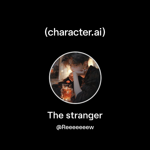 Chat with The stranger | character.ai | Personalized AI for every ...