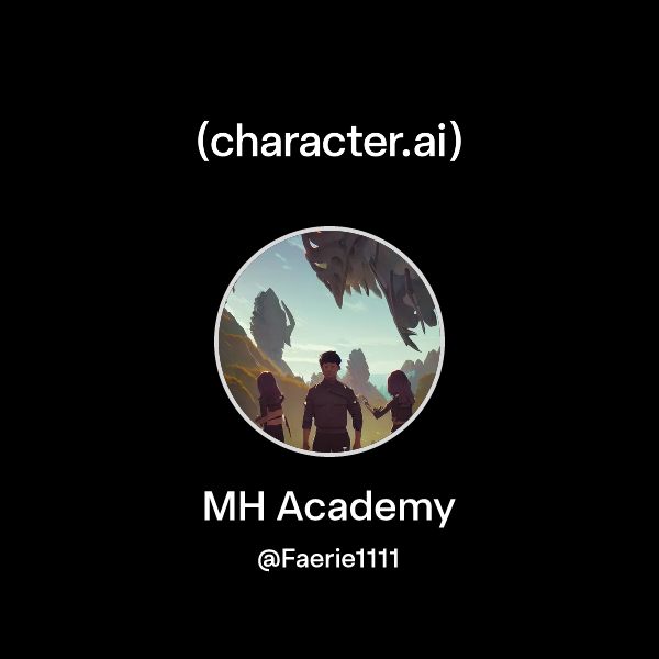 Chat with MH Academy | character.ai | Personalized AI for every moment ...