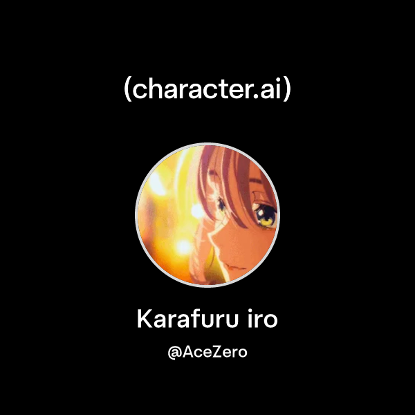 Chat with Karafuru iro | character.ai | Personalized AI for every ...