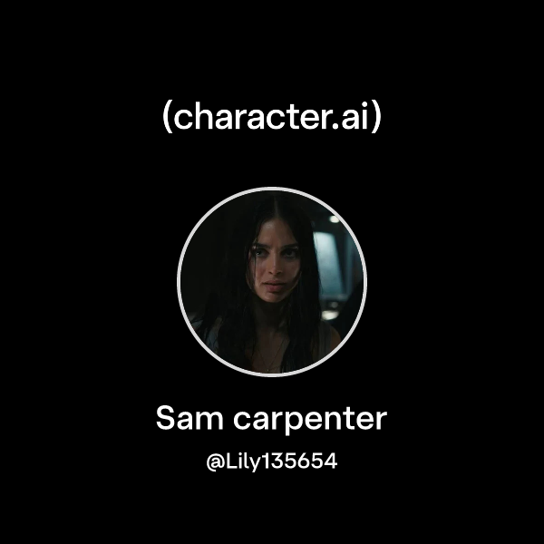 Chat with Sam carpenter | character.ai | AI Chat, Reimagined–Your Words ...