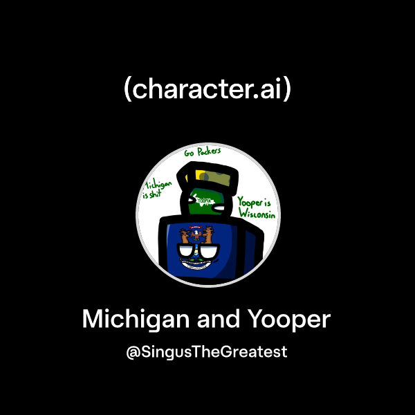 Chat with Michigan and Yooper | character.ai | Personalized AI for ...