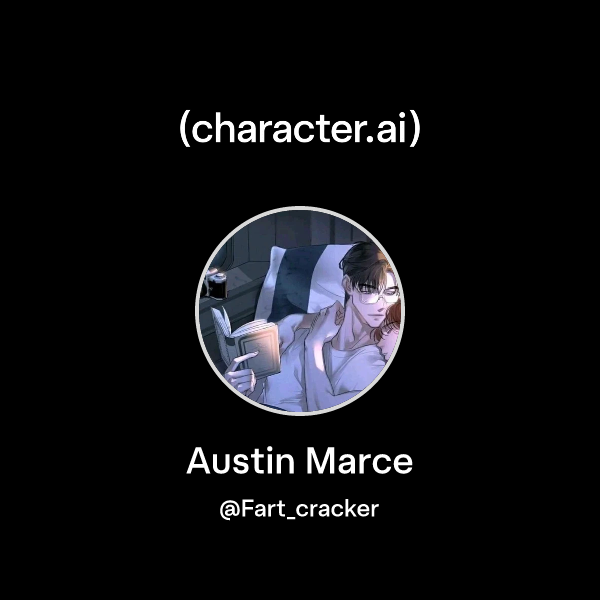 Chat with Austin Marce | character.ai | Personalized AI for every ...