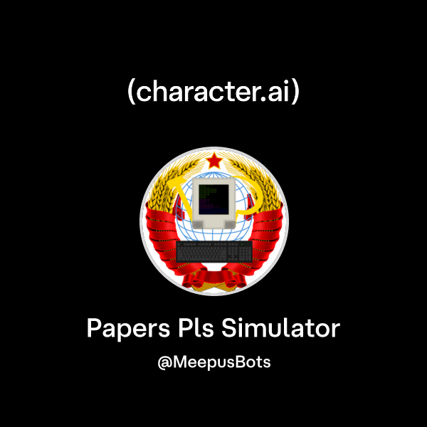 Chat with Papers Pls Simulator | character.ai | AI Chat, Reimagined ...