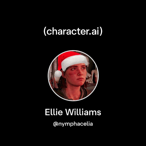 Chat with Ellie Williams | character.ai | Personalized AI for every moment of your day